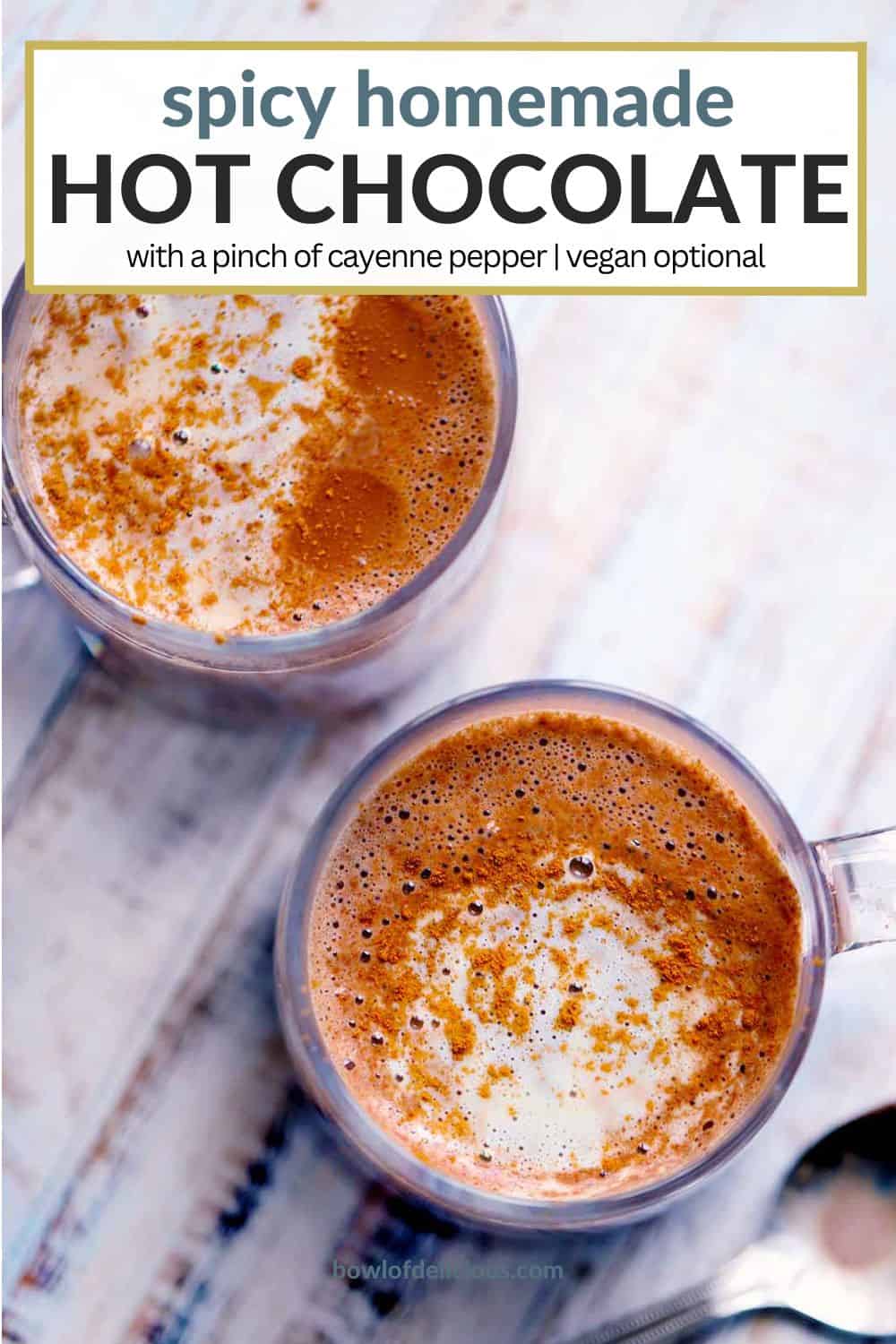 Spicy Hot Chocolate with Cayenne Pepper - Bowl of Delicious