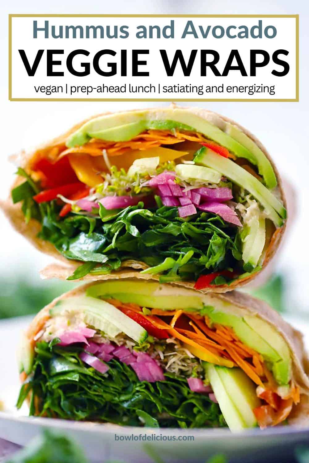 Veggie Wraps with Hummus and Avocado - Bowl of Delicious