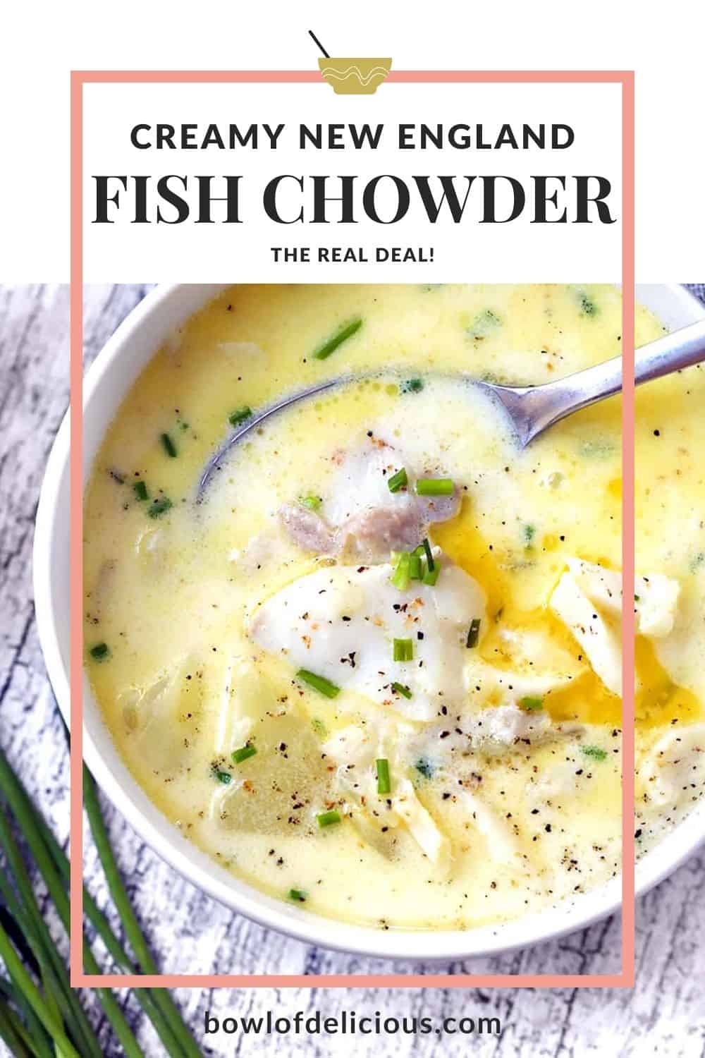 New England Fish Chowder - Bowl of Delicious