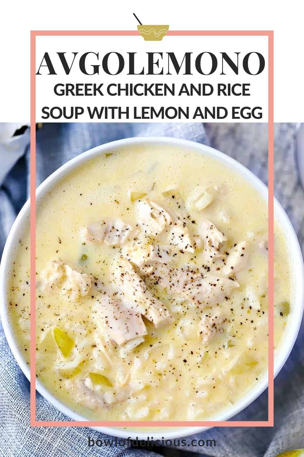 Avgolemono (Greek Chicken Soup with Lemon + Egg) - Bowl of Delicious