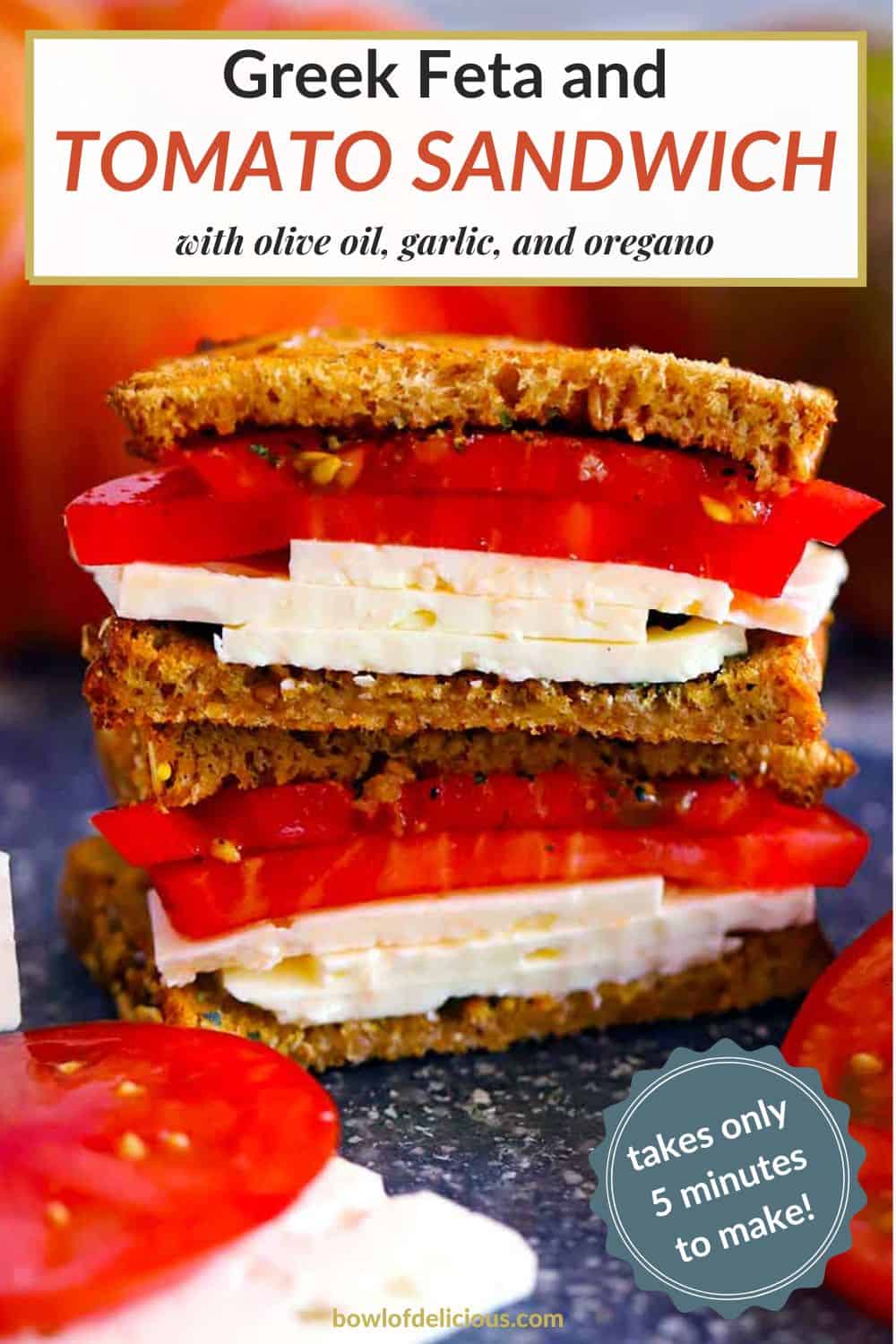 Greek Feta and Tomato Sandwich - Bowl of Delicious